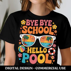Goodbye School Hello Pool PNG, School's Out for Summer PNG , Teacher ...