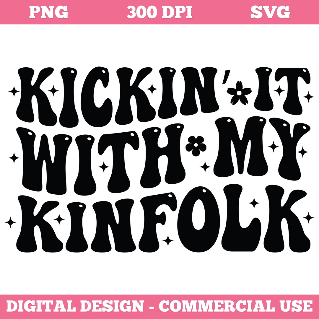 Family Reunion Svg Png, Kickin It With My Kinfolk Svg Png, Family Shirt ...