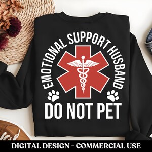 Emotional Support Husband Do Not Pet Png Svg, Funny Husband Shirt Design Svg, Cool Husband Gift ...