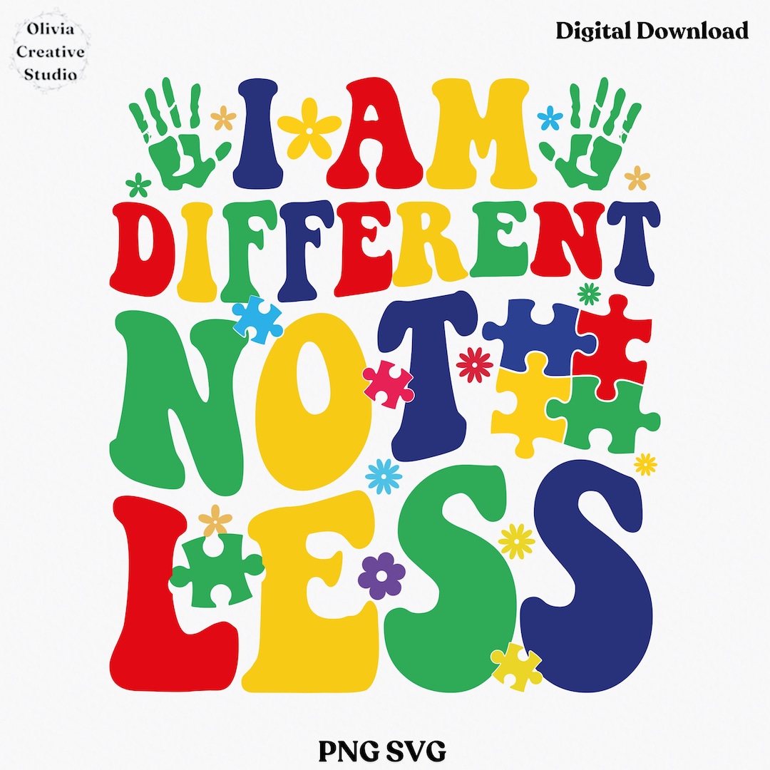 I Am Different Not Less Png Svg, Autism Awareness T-shirt Design ...