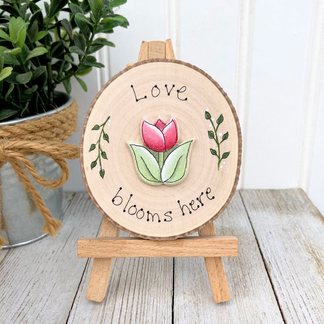 Small Tulip Sign Love Blooms Here Tulip Decor Tulip Gift Wood Tulip ...