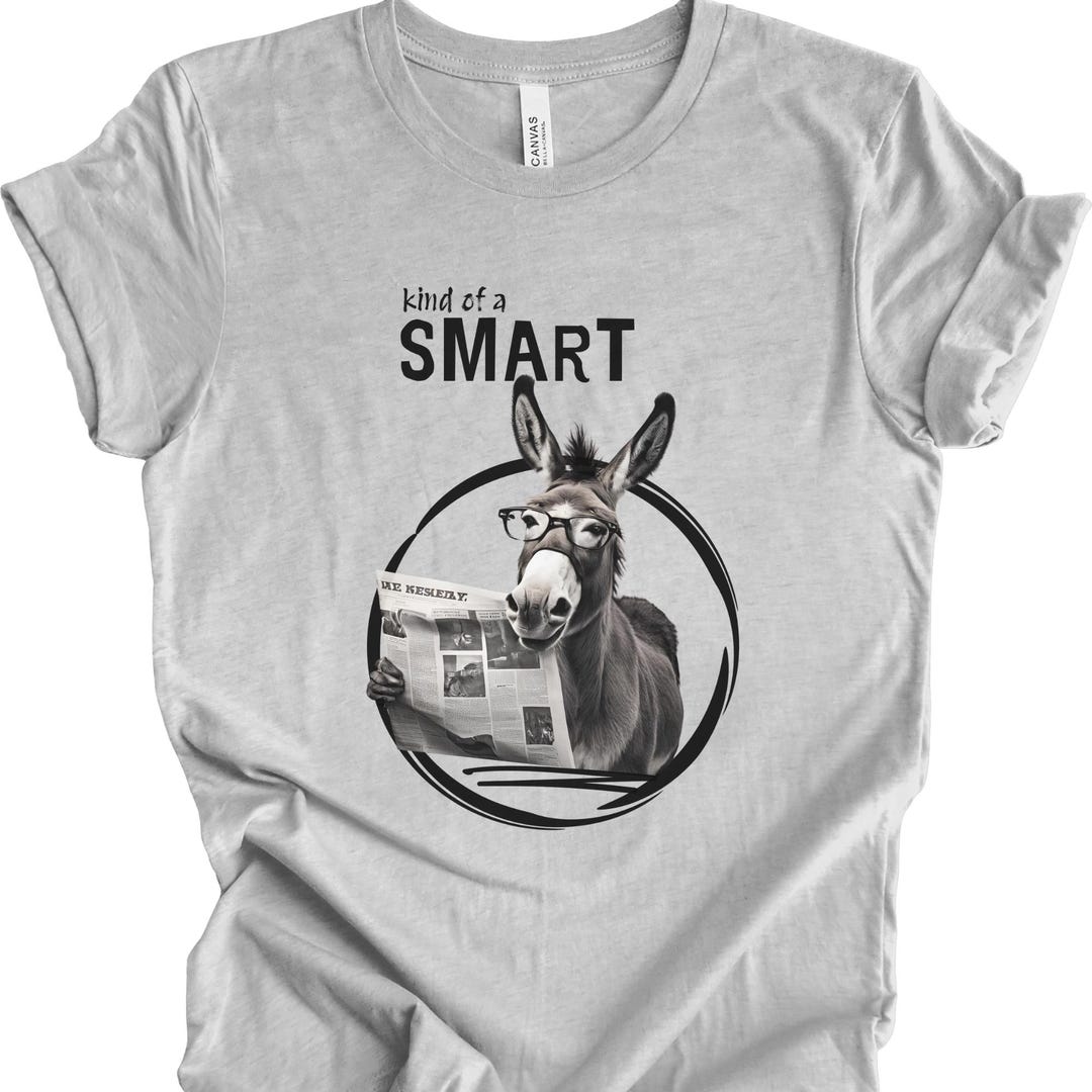 Tshirt Smart Ass Donkey Funny Donkey Shirt Sarcastic Donkey Top Animal ...