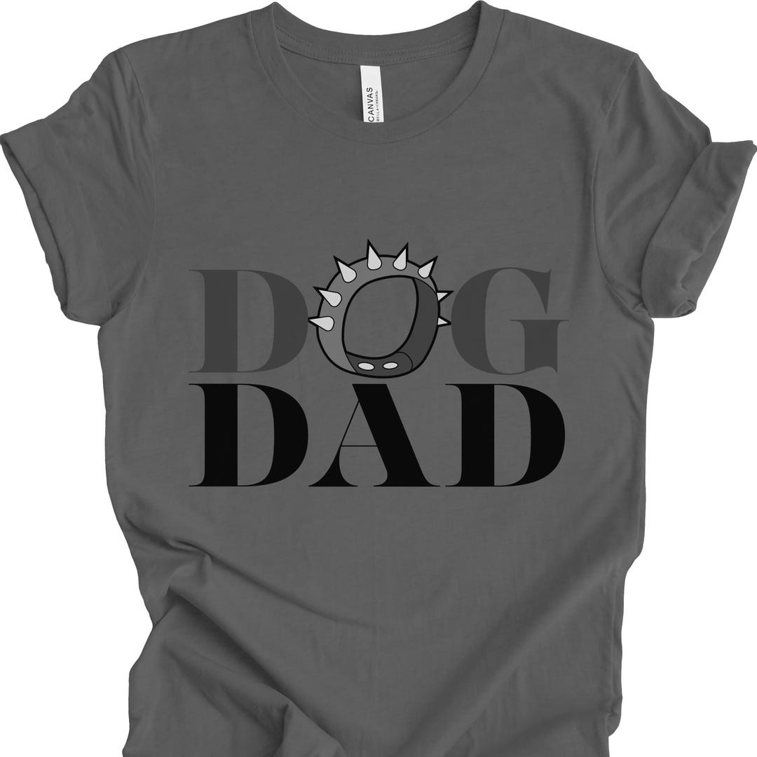 Dog Dad Tshirt, Dog Collar Shirt, Fathers Day Gift, Funny Dog Shirt ...