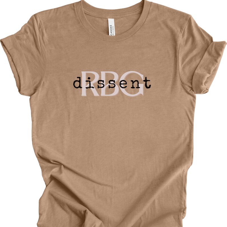 RBG Dissent T-shirt: Ruth Bader Ginsburg, Womens Rights Activist Tee - Etsy