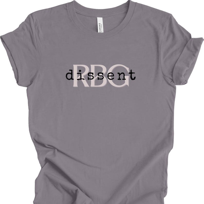RBG Dissent T-shirt: Ruth Bader Ginsburg, Womens Rights Activist Tee - Etsy