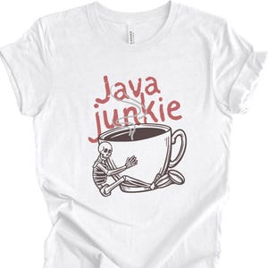 Funny Coffee Addict Unisex Tee: Java Junkie Shirt, Gift for Caffeine ...