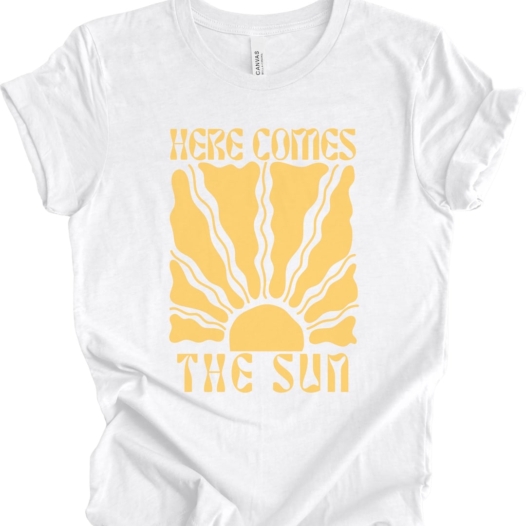Sunrise Tshirt Here Comes the Sun Tshirt Sunny Day Shirt Summer Vibes ...