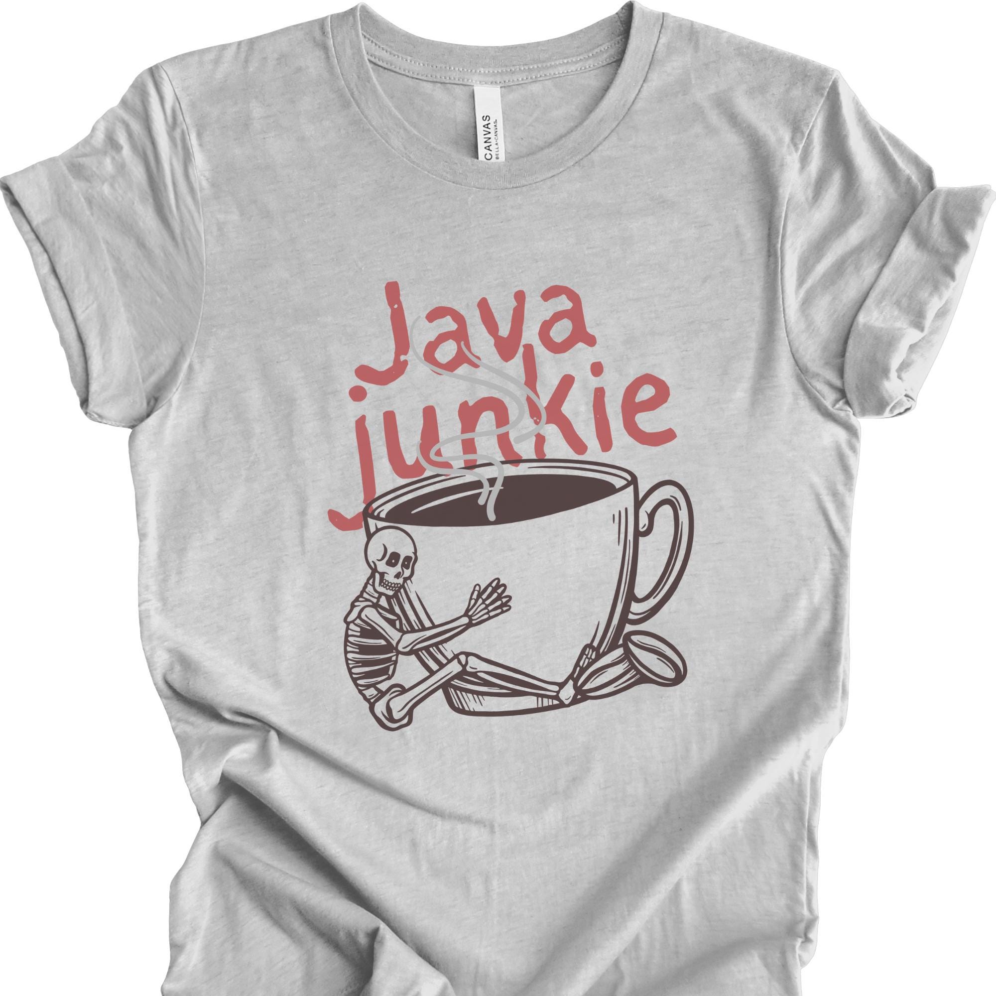 Funny Coffee Addict Unisex Tee: Java Junkie Shirt, Gift for Caffeine ...