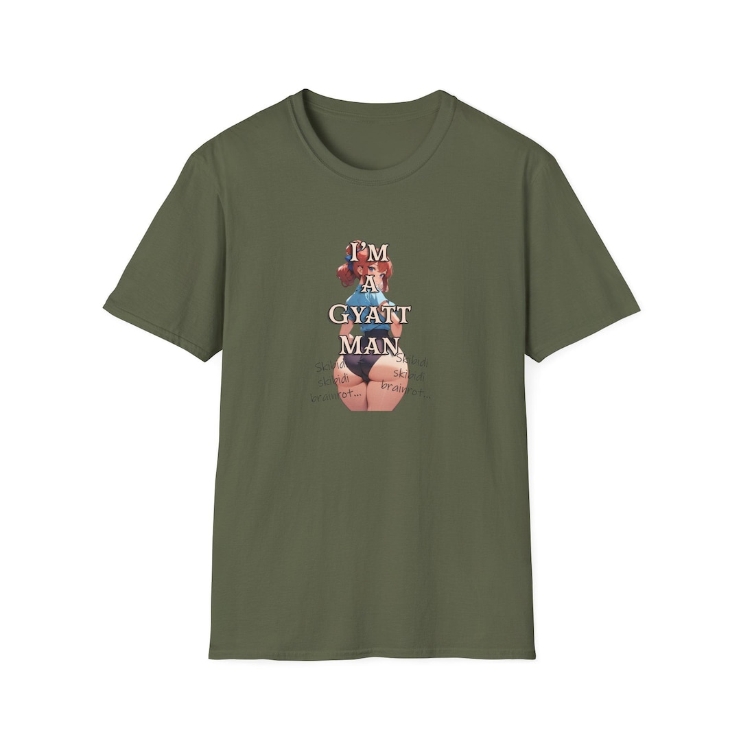 T [store] - I'm a Gyatt Man T-shirt - Etsy