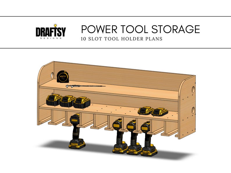 10 Slot Cordless Drill Storage Plans - Power Tool Organizer, DIY ...