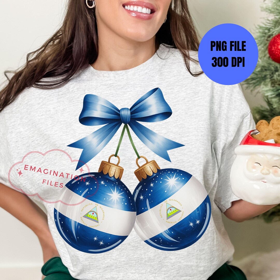 Nicaragua Christmas Baubles PNG Sublimation Christmas Shirt Nicaragua ...