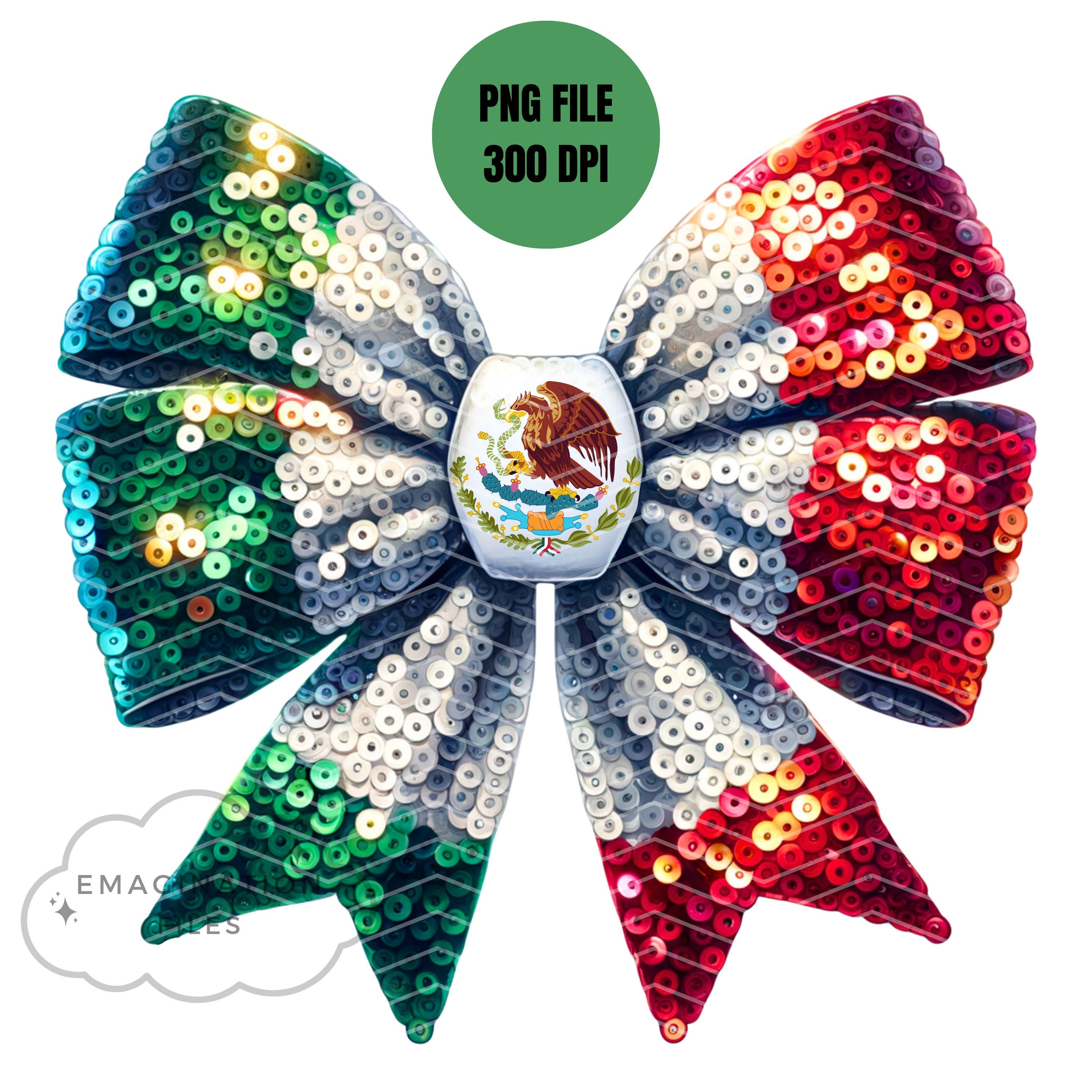 Mexican Bow PNG Sublimation Design Mexico Flag Proud Mexican Sequins ...