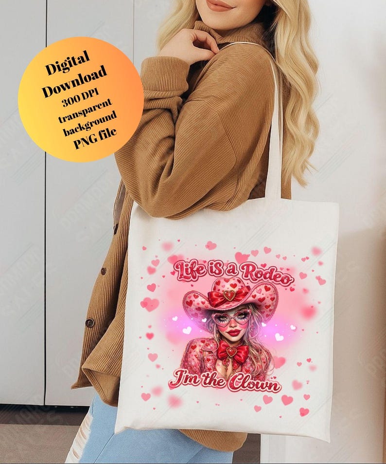 Life is a Rodeo I’m the Clown Western PNG, Valentine Clown Cowgirl ...