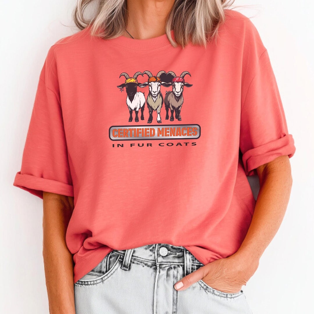 Certified Menaces in Fur Coats 3 Thug Goats T-shirt | Goat Parent Gift ...