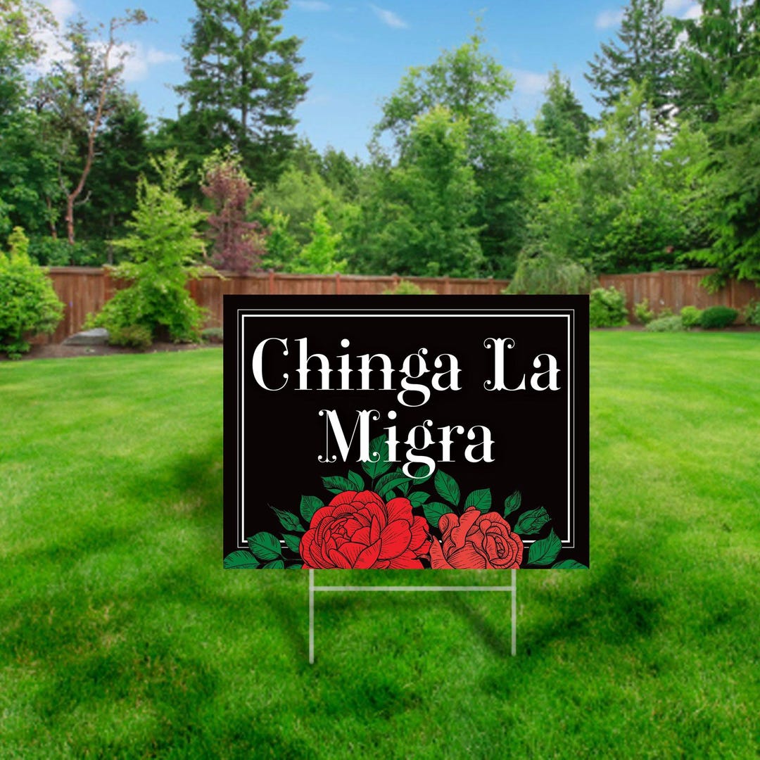 Chinga La Migra Rose Anti-ice Progressive Political Yard Sign With ...