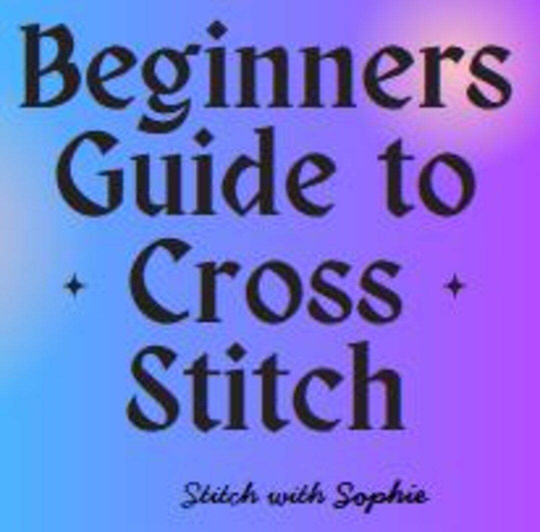 Beginners Guide to Cross Stitch - Etsy