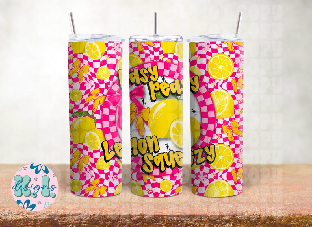 Easy Peasy Lemon Squeezy Wrap PNG | 20oz Tumbler Wrap - Etsy