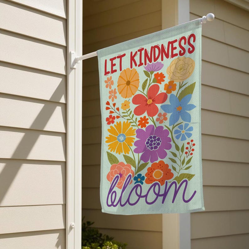Let Kindness Bloom Garden Flag, Colorful Floral Kindness Banner ...