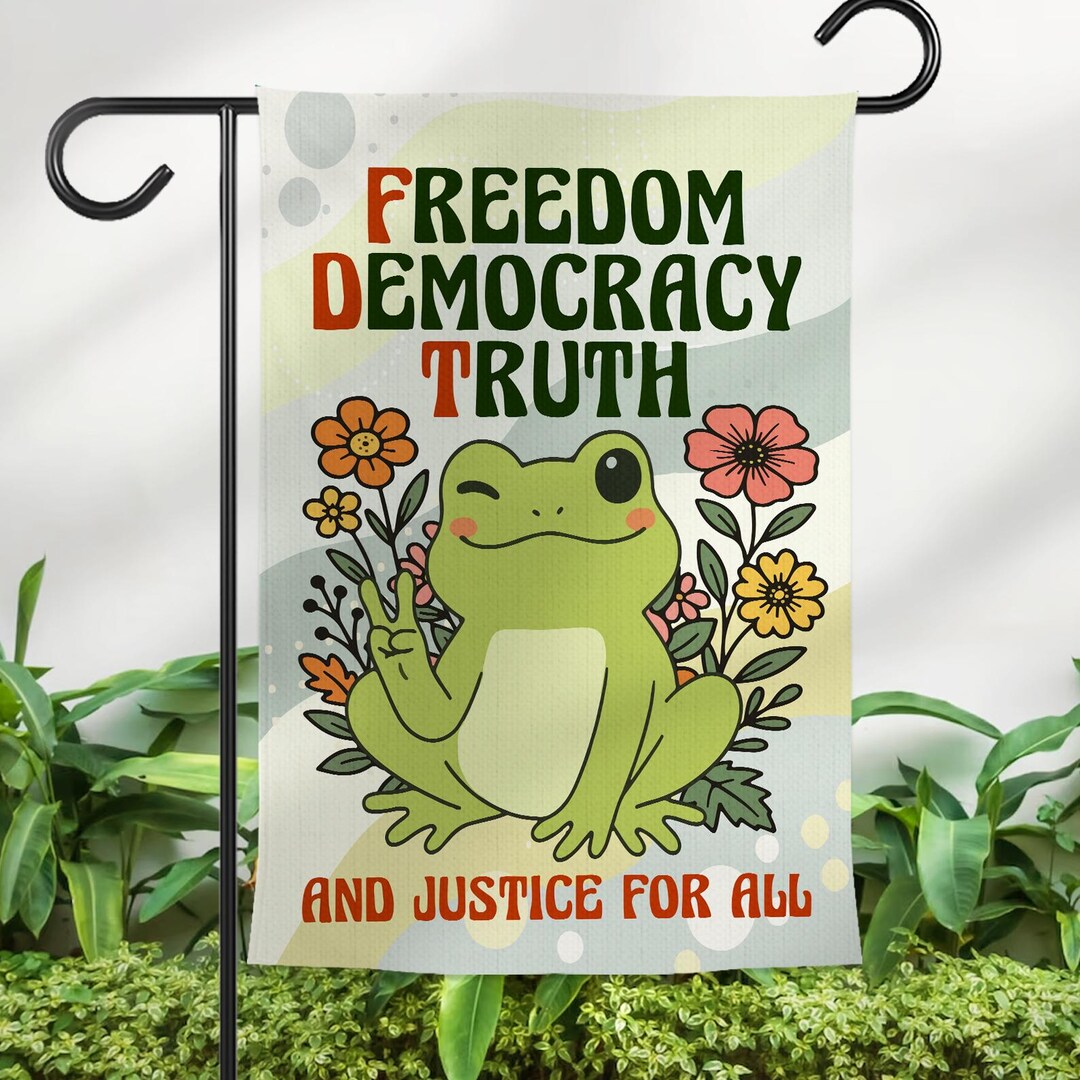 Freedom Democracy Truth and Justice for All Garden Flag, Frogs Against ...