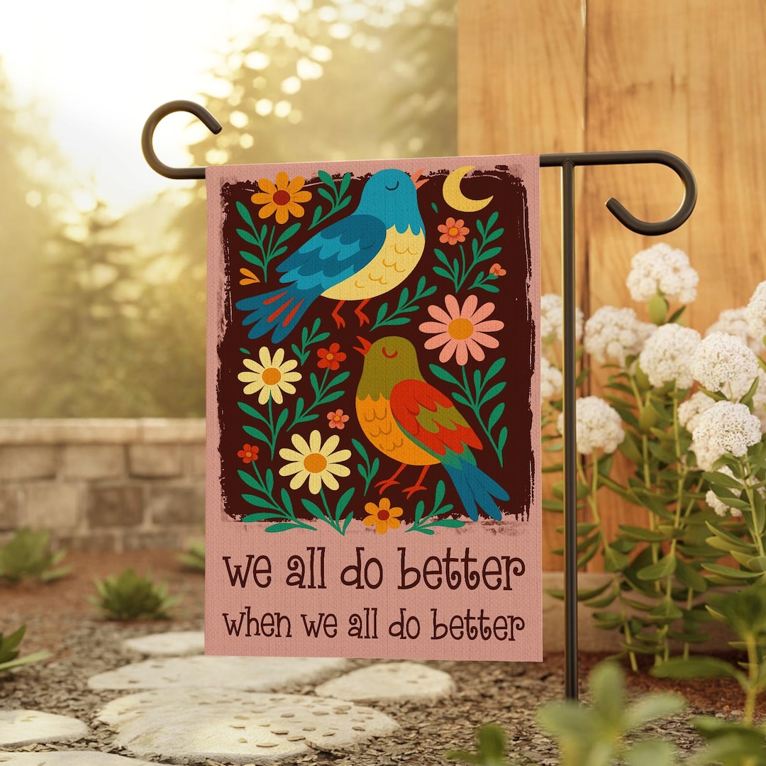 We All Do Better Garden Flag, Equality Social Justice Flag, Equal ...