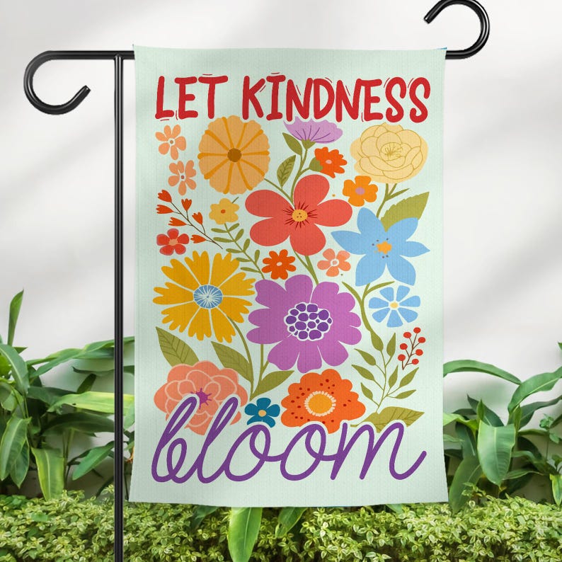 Let Kindness Bloom Garden Flag, Colorful Floral Kindness Banner ...