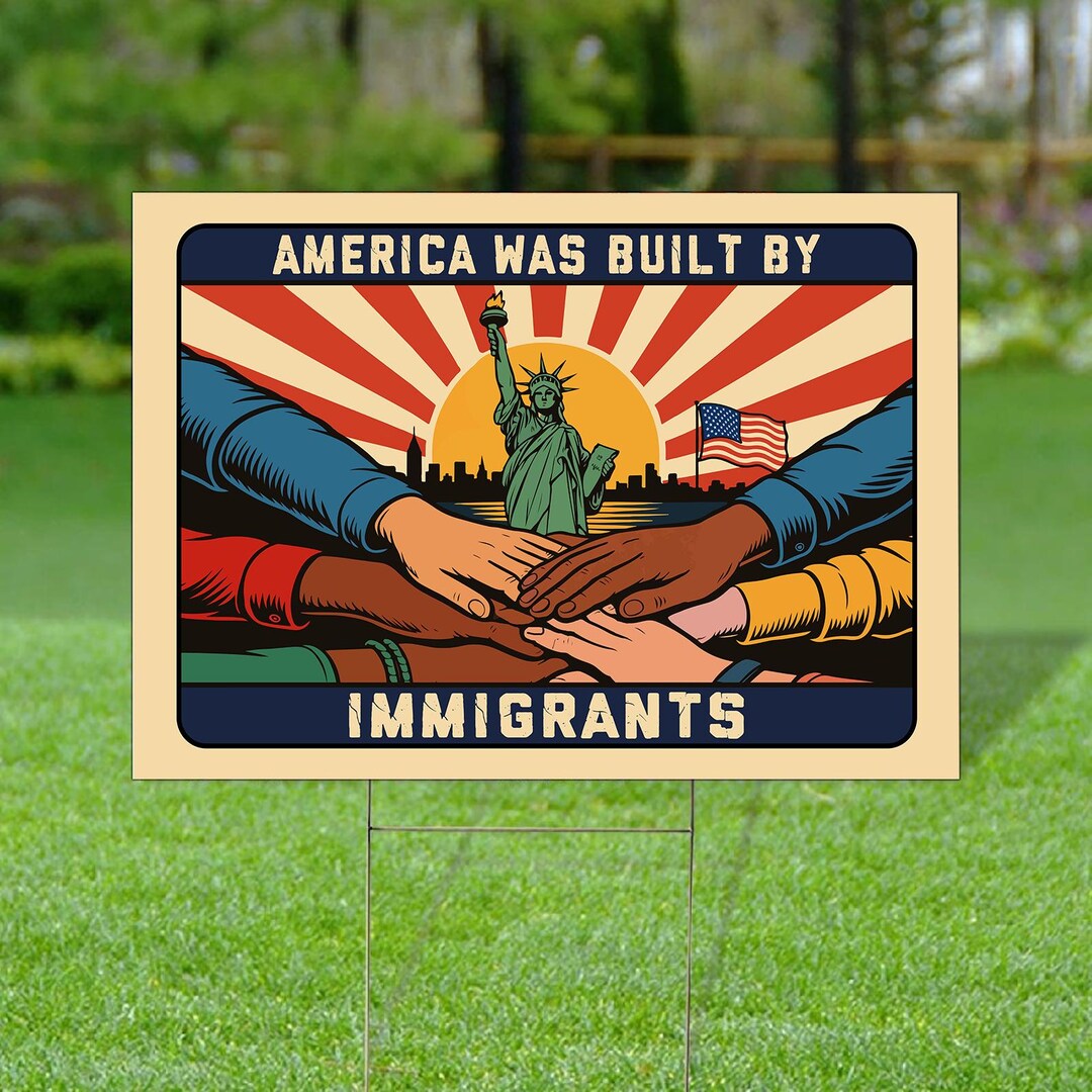America Was Built by Immigrants Yard Sign, Protest, Resistance, Social ...