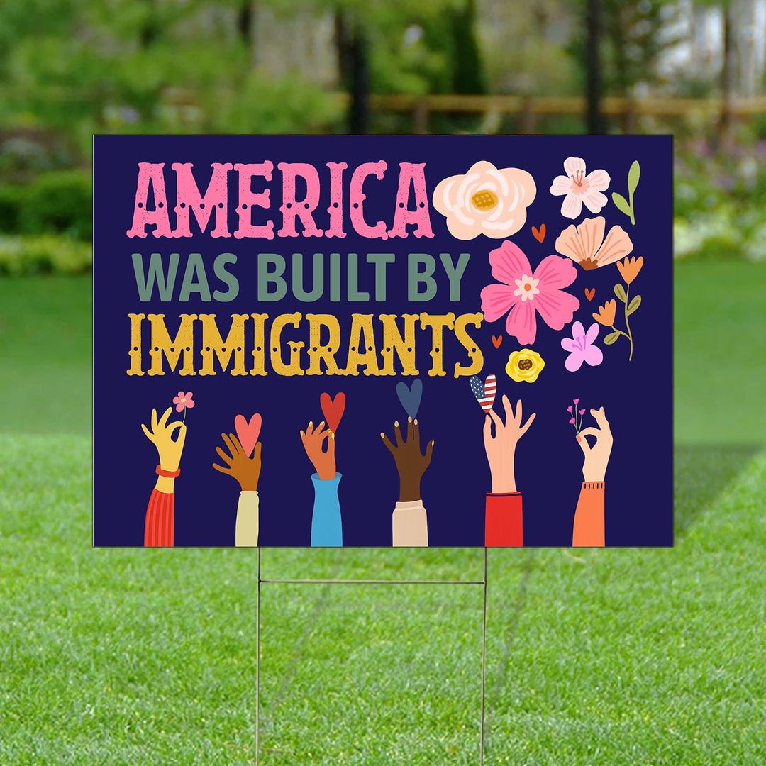 America Was Built by Immigrants Yard Sign, Protest Sign, Resistance ...
