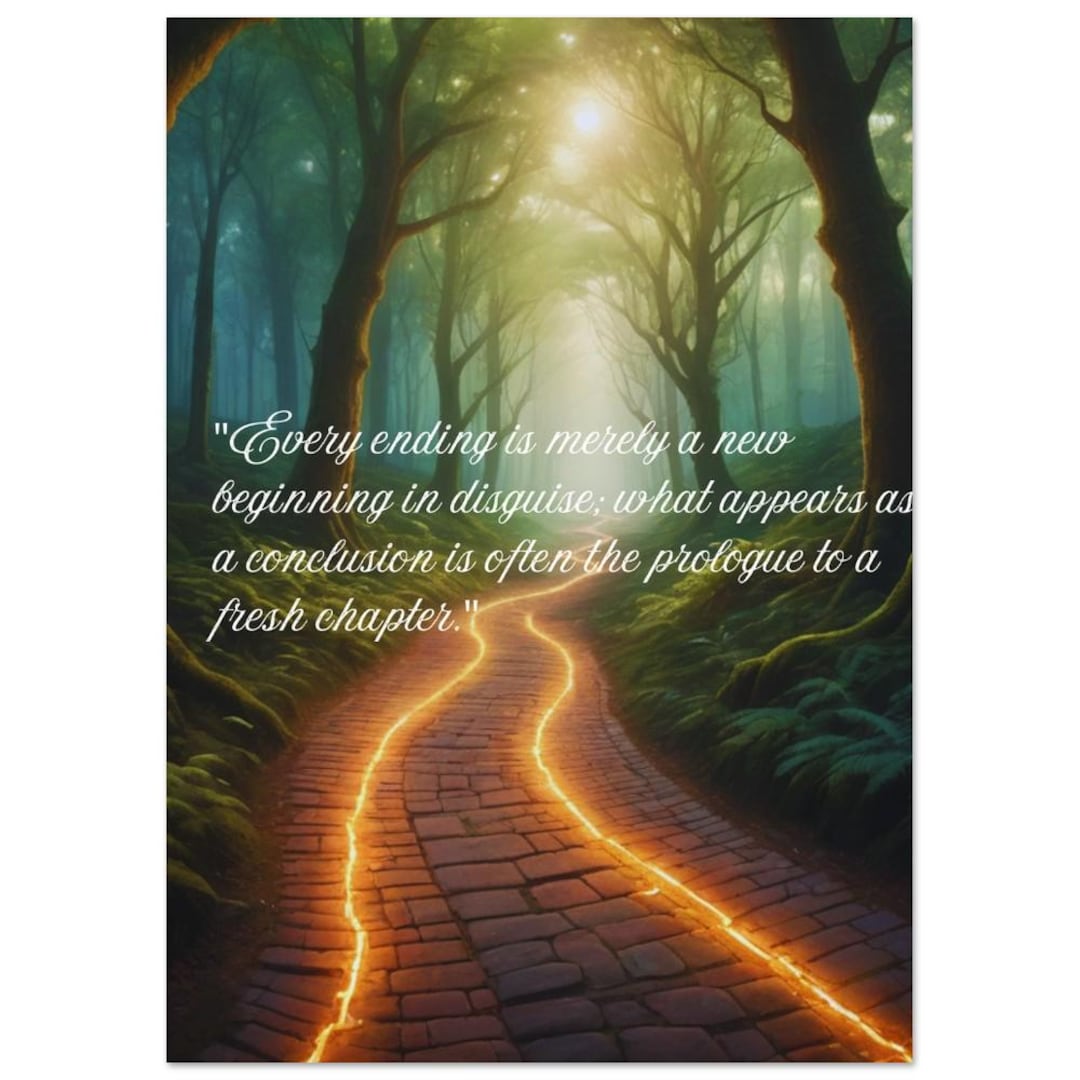 Every Ending Has a Beginning: Inspiring Quote Poster - Perfect Wall Art ...