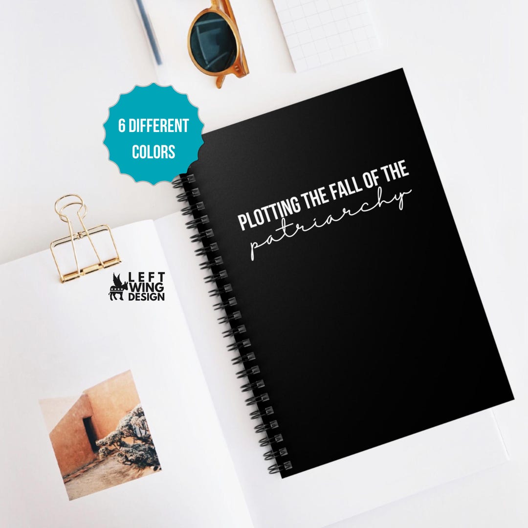 Plotting the Fall of the Patriarchy Spiral Notebook 6x8 Lined Journal ...