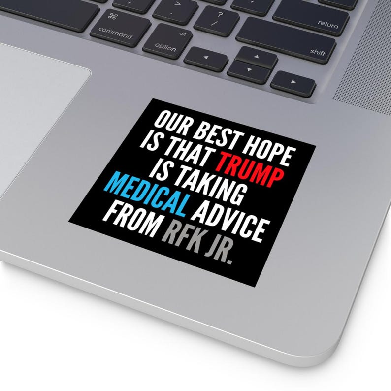 Trump RFK Jr. Medical Advice Car Magnet Sticker Democrat Political Anti ...