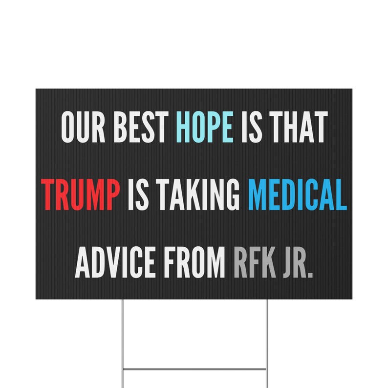 Anti RFK Jr. Yard Sign America Christian Nationalists Anti Trump Medial ...