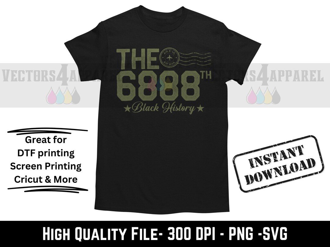 Six Triple Eight- 6888 Battalion- Black History SVG, PNG File for T ...