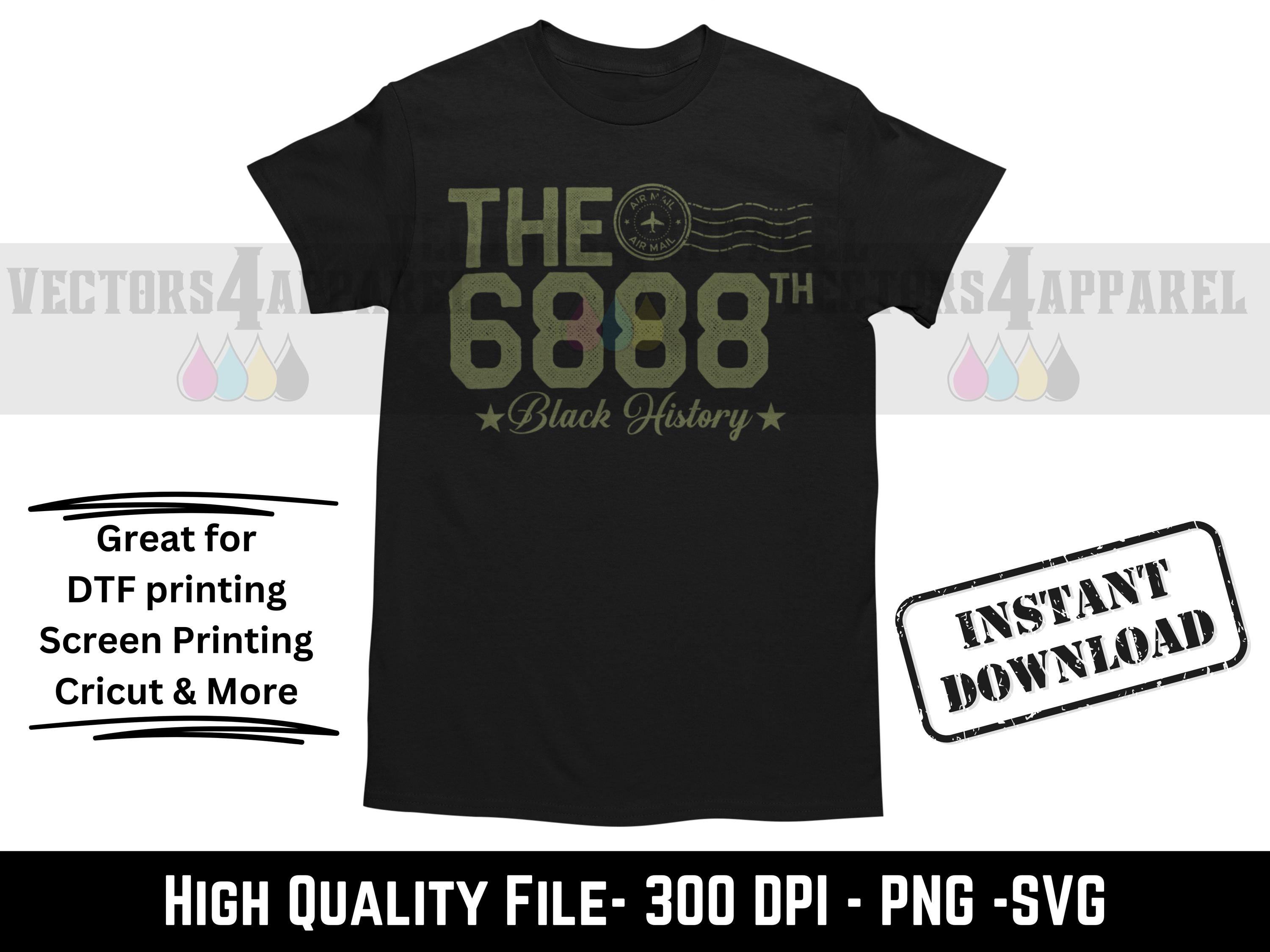 Six Triple Eight- 6888 Battalion- Black History SVG, PNG File for T ...