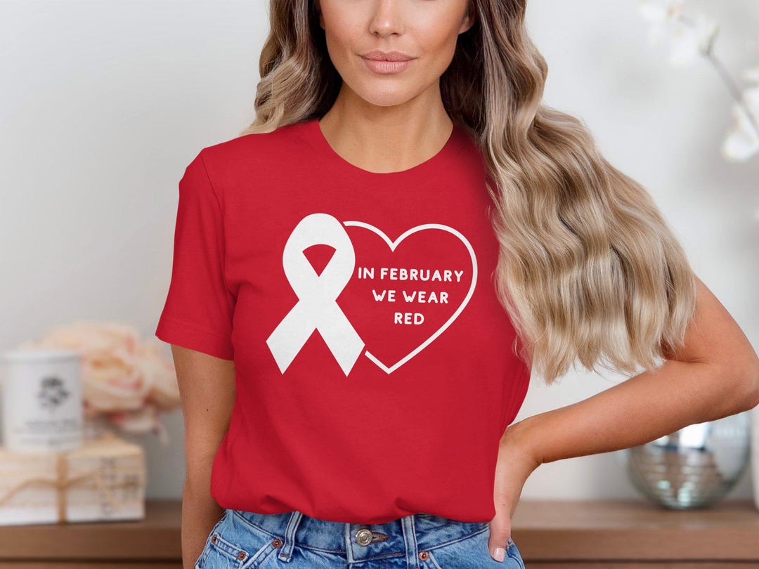 National Wear Red Day T-shirt, in February We Wear Red, Heart Disease ...