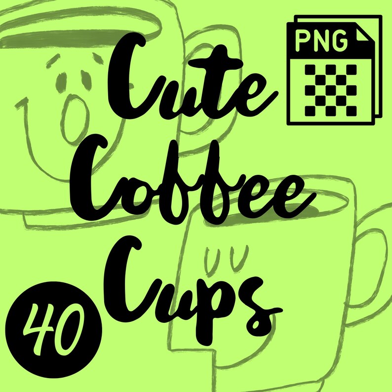 40 Doodle Cute Coffee Cup Clipart Pngs – Kawaii Coffee Faces ...