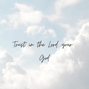 Trust in the Lord Your God Wallpapers. Motivational Strength. - Etsy