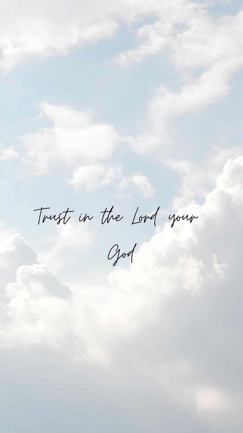 Trust in the Lord Your God Wallpapers. Motivational Strength. - Etsy