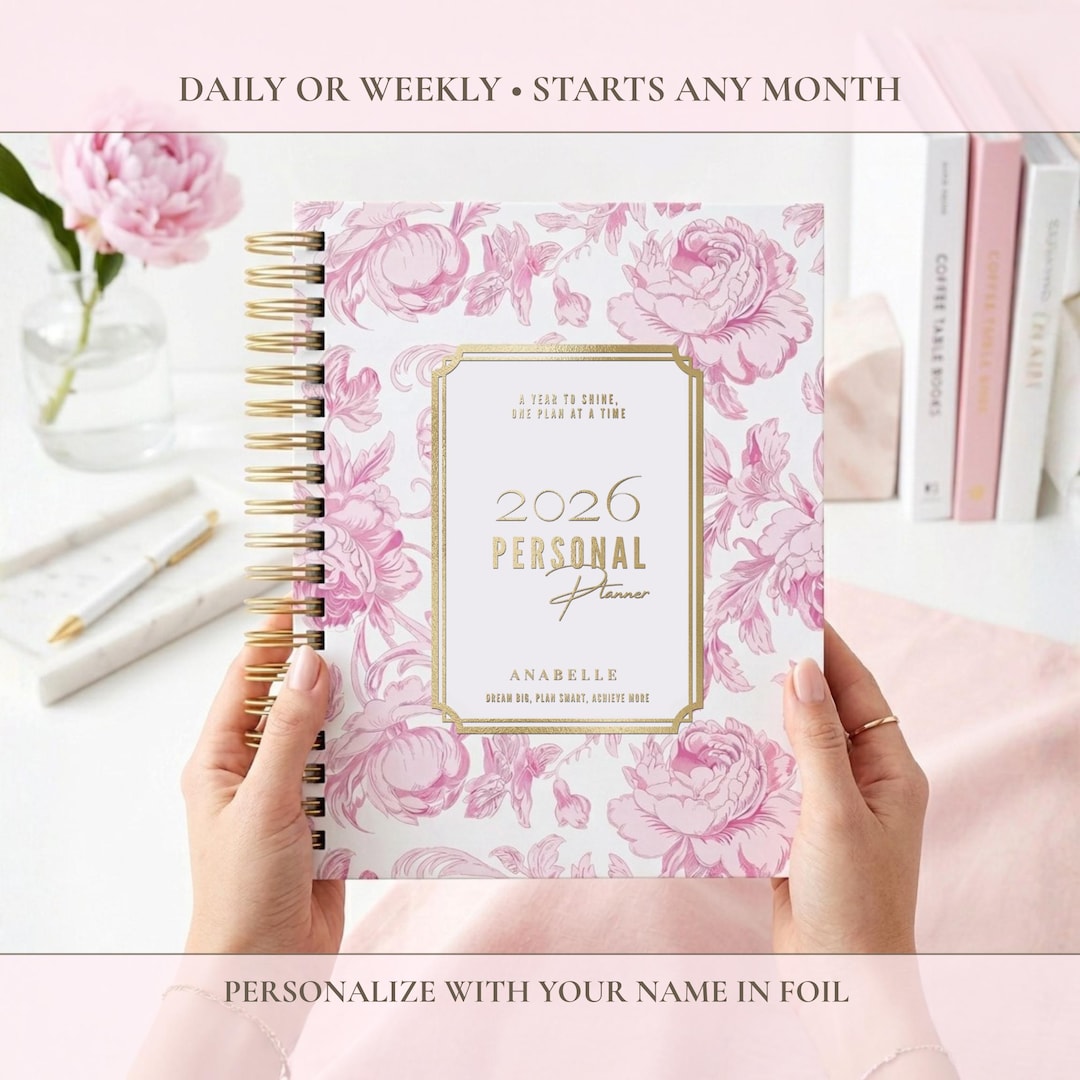 Custom 2026 Planner | Choice of Daily or Weekly Layout | Personalized ...