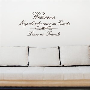 Welcome May All Who Come as Guests Leave as Friends Vinyl Wall ...