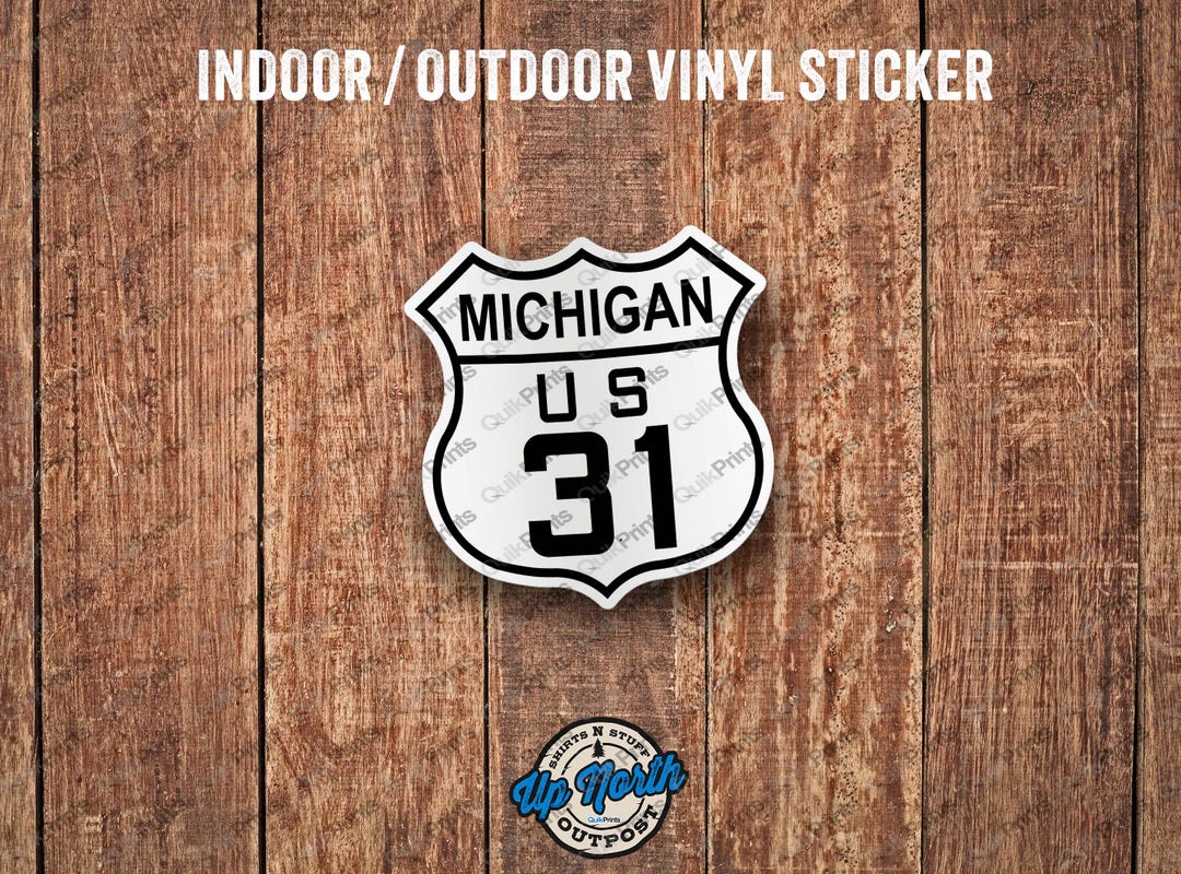 US 31 Michigan Highway Sticker - 3 Sizes to Choose From - Indoor ...