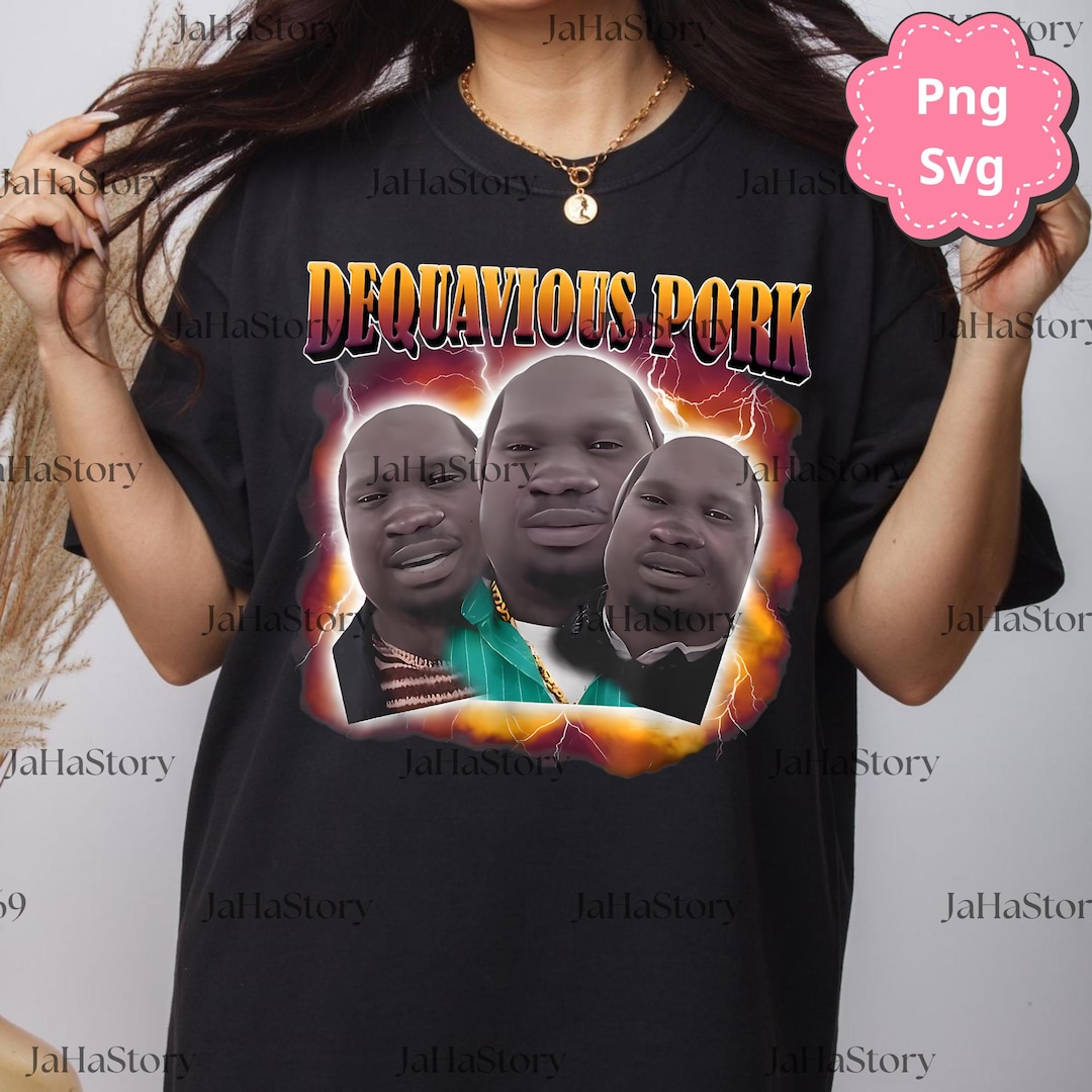 Dequavious Pork PNG Svg, Funny Dank Memes Graphic, Brainrot Meme Design ...