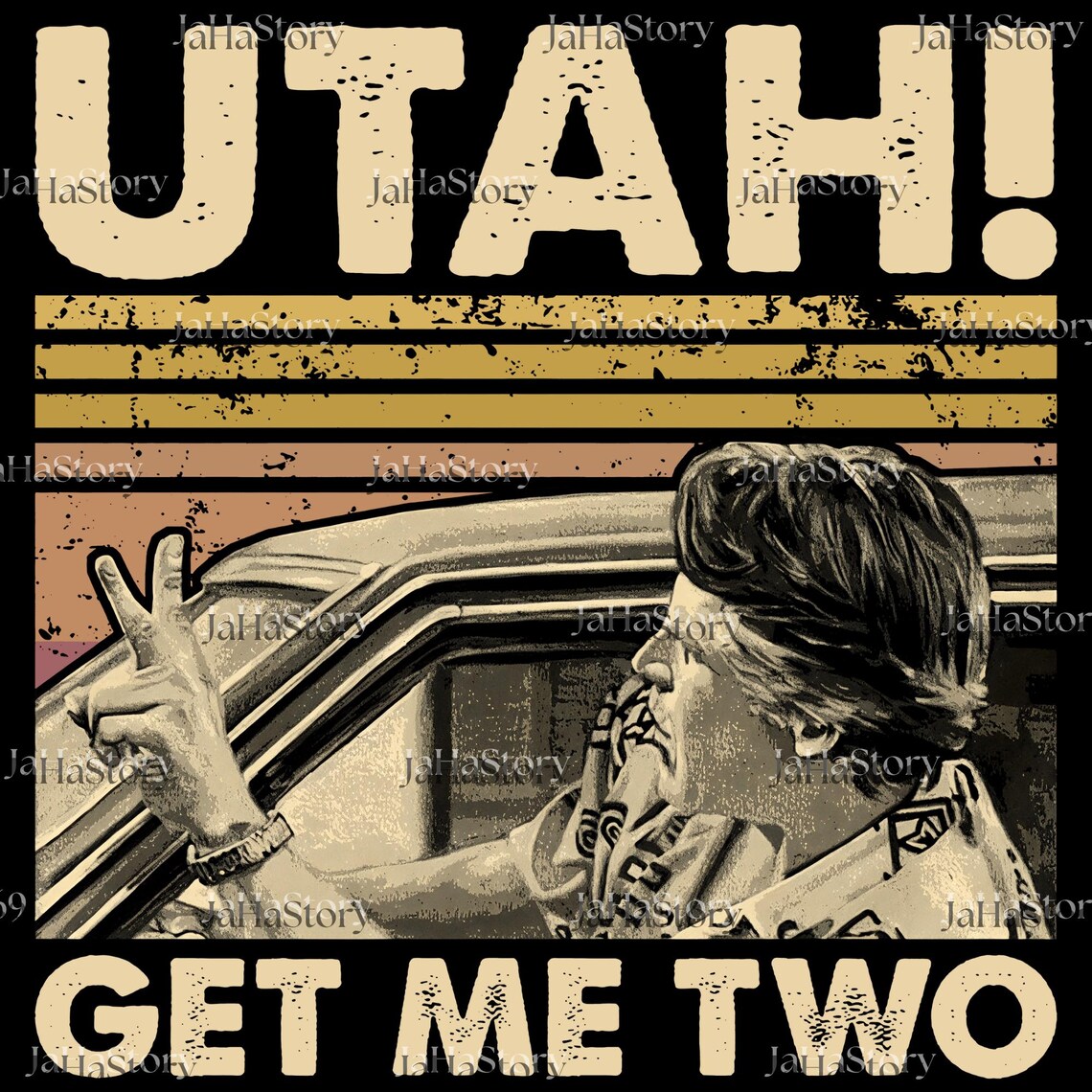 Utah Get Me Two PNG Svg for Circut, Point Break Movie Quote Clipart ...