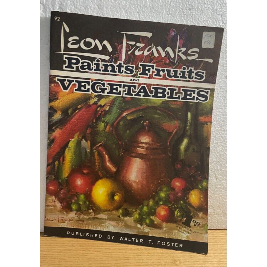 Leon Franks Paints Fruits & Vegetables Vtg Art Instruction Book Walter ...