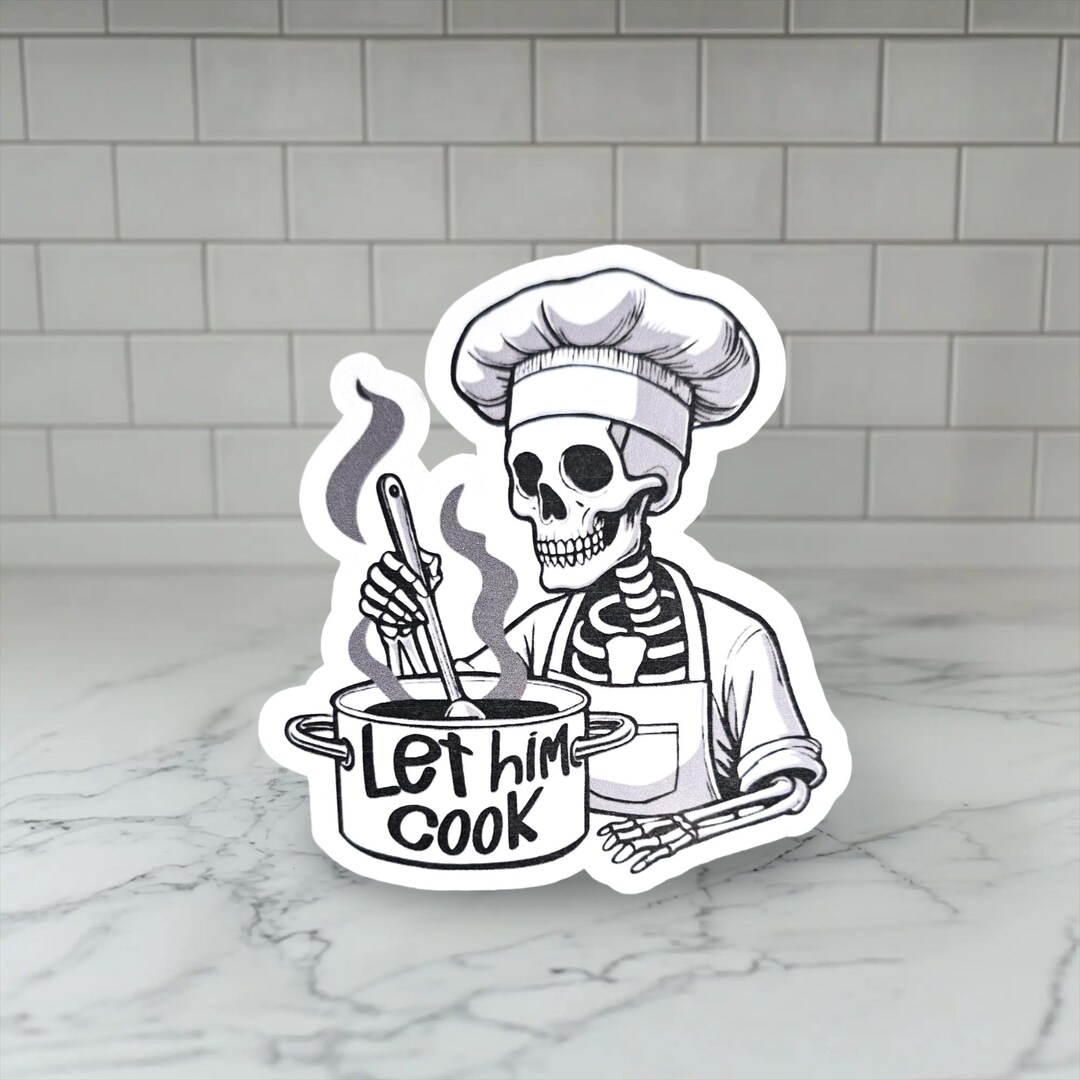 Let Him Cook Skeleton Sticker - Etsy