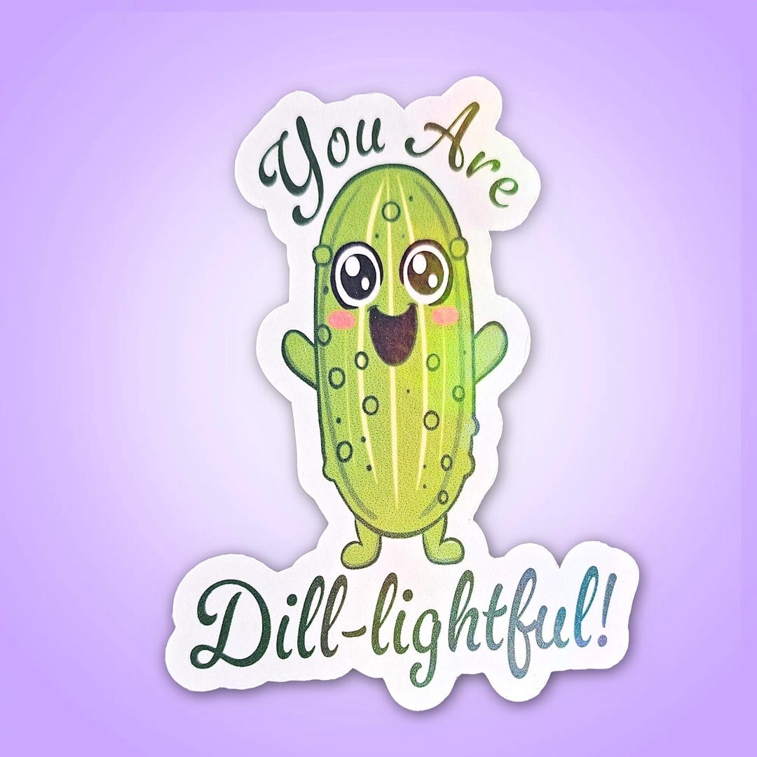 Dill-lightful Pickle Sticker- Punny Adult Humor - Etsy