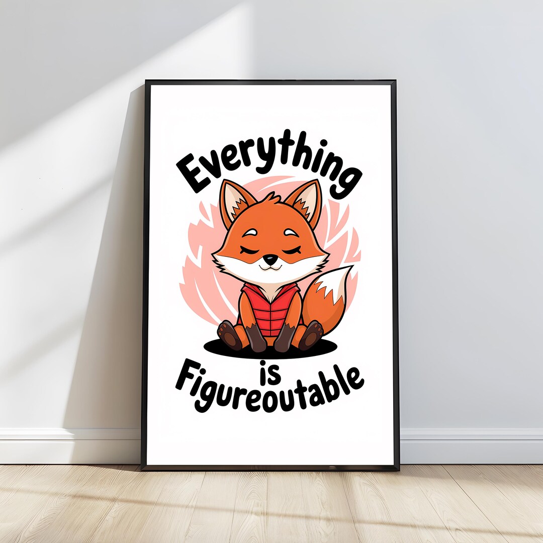 Everything is Figureoutable Fox Poster | Motivational Wall Decor ...