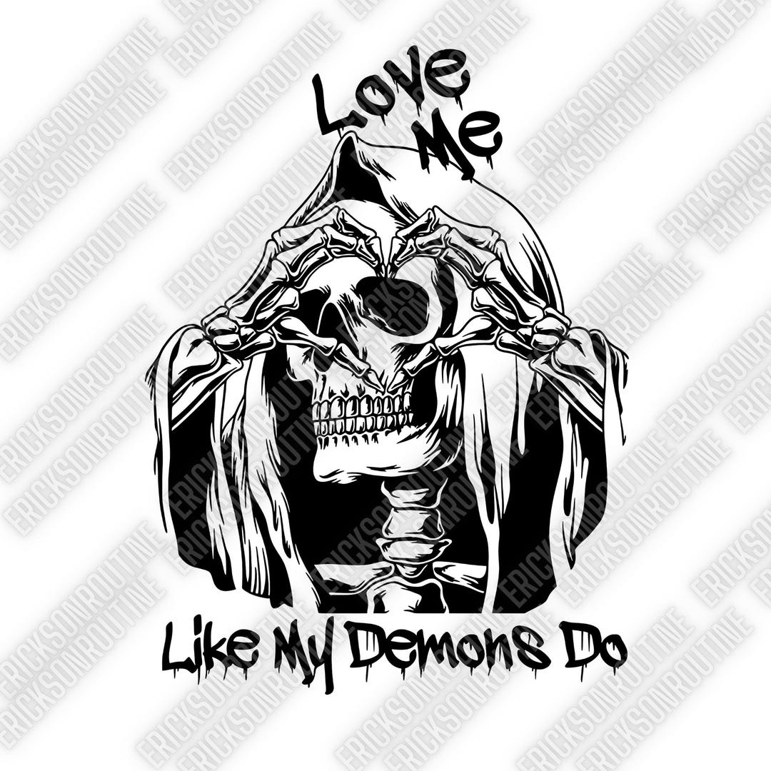 Gothic Unisex Png, Love Me Like My Demons Do Png File, Alternative ...