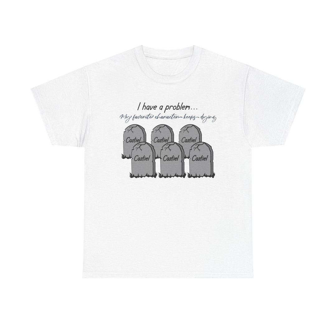 Supernatural T-shirt ; Castiel, My Favorite Character Keeps Dying Shirt ...