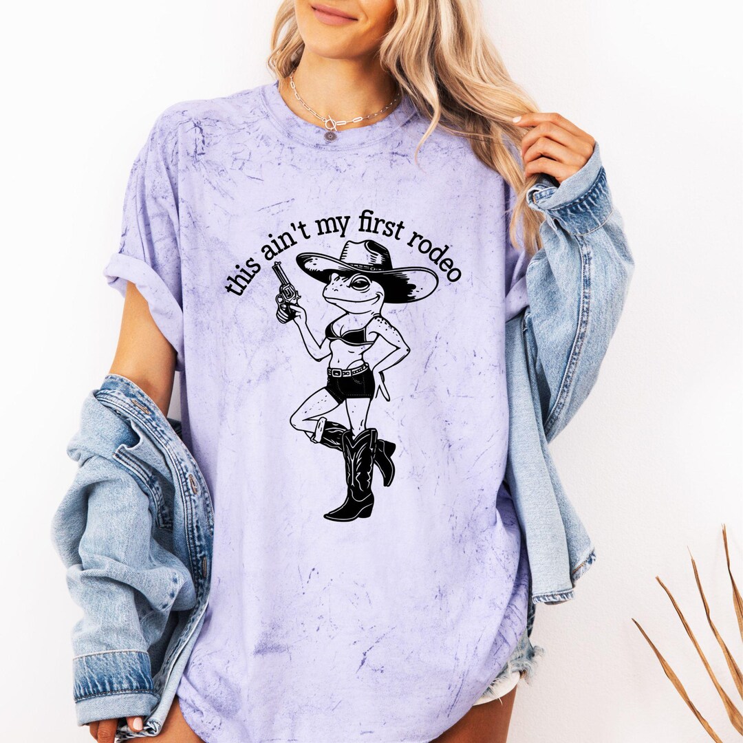 Aint My First Rodeo,cowgirl Frog,cute Frog Shirt,frog and Toad,cowgirl ...