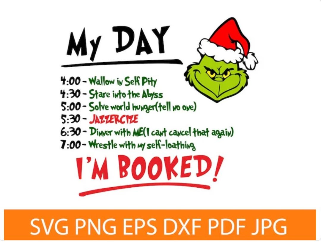 My Day Grinch SVG, Grinch Schedule SVG, Im Booked SVG, Cricut File, Cut ...